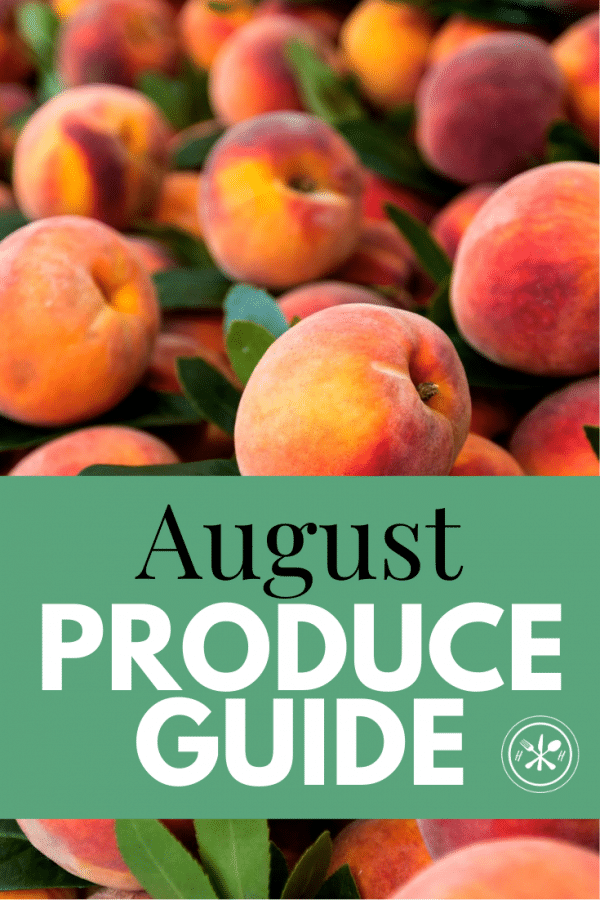 What Fruits and Vegetables are in Season in August? (Produce Guide ...