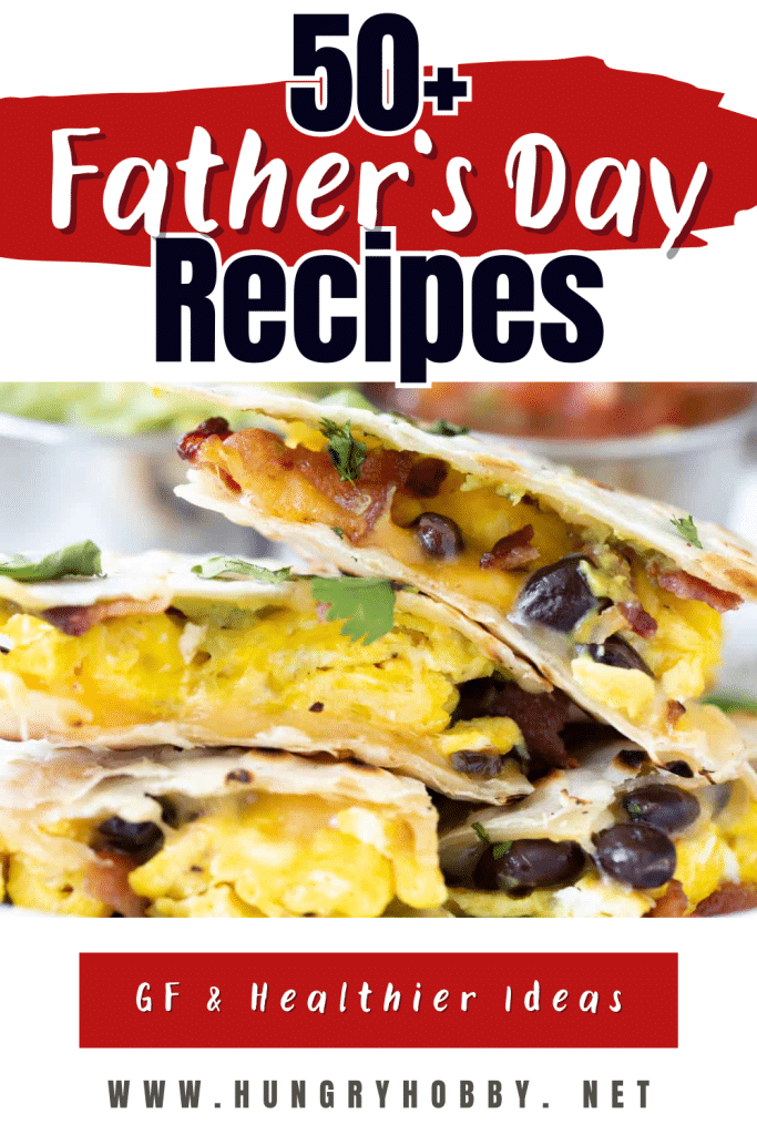 25 Healthy Fathers Day Recipes Dad Will Love (And not know are healthy)