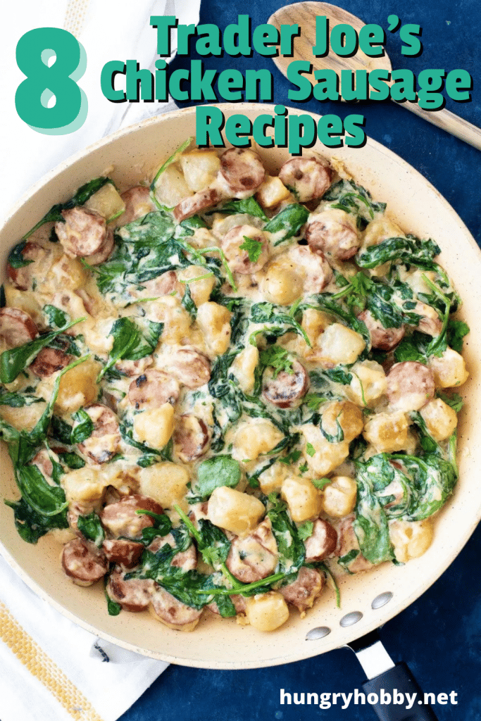 Trader Joe's Chicken Sausage Recipes - Hungry Hobby